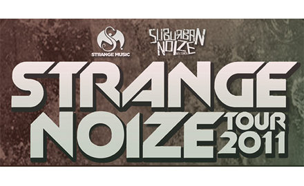 Strange Noize Tour 2011 : Strange Music And Suburban Noize Hit The Road ...