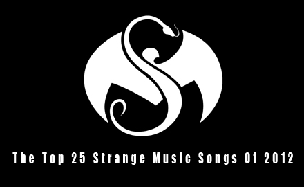 The Top 25 Strange Music Songs Of 2012