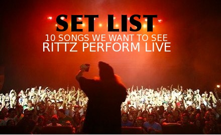 SET LIST: Top 10 Songs We Want To See Rittz Perform Live On ‘The Life ...