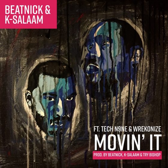 LISTEN: Tech N9ne & Wrekonize Appear on Beatnick & K-Salaam’s ‘Movin’ It’